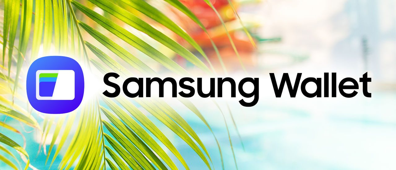 New: Samsung Wallet & Samsung Pay